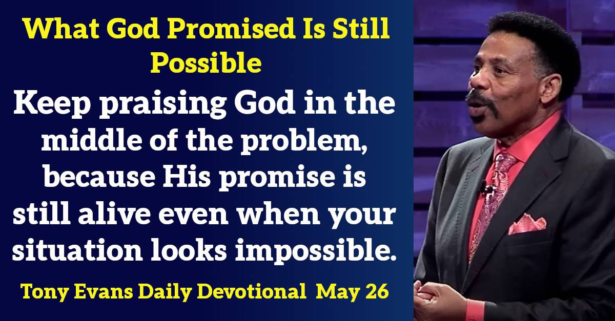 Tony Evans Daily Devotional (May 26, 2025) God Has Spoken—Are You ...
