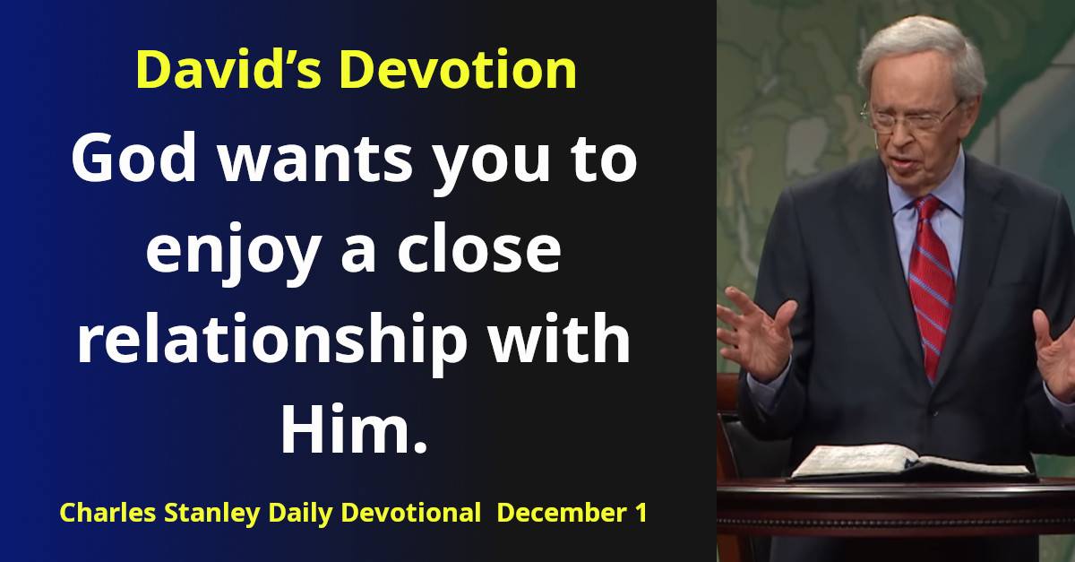 Charles Stanley (December 1, 2025) Daily Devotional: David’s Devotion