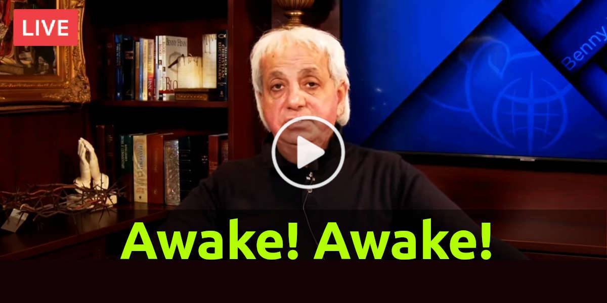 Benny Hinn, live stream - Awake! Awake!