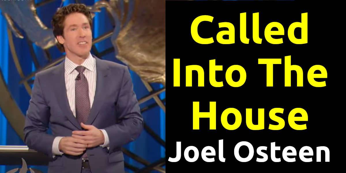 Joel Osteen - Watch Sermon: Called Into The House