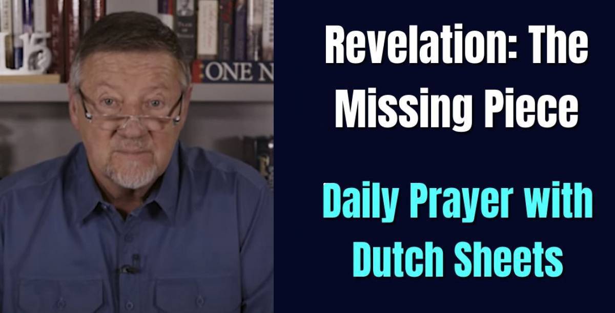 Dutch Sheets (November 28 2024) Watch Daily Prayer: Revelation: The ...