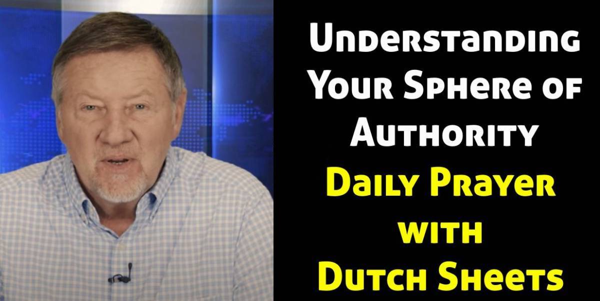 Dutch Sheets (March 8 2026) Watch Daily Prayer: Understanding Your ...