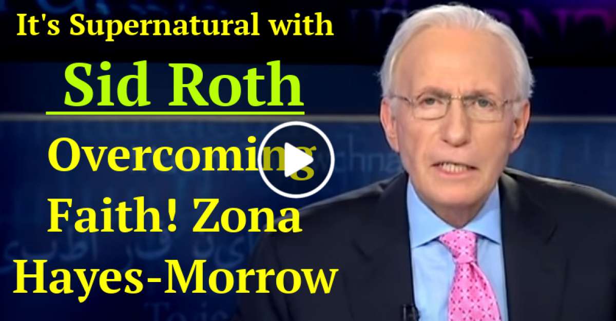 It's Supernatural with Sid Roth Overcoming Faith! Zona Hayes-Morrow