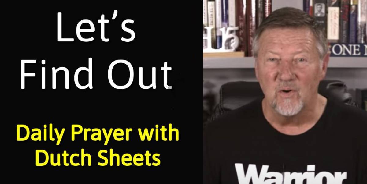 Dutch Sheets (September 7 2024) Watch Daily Prayer: Let’s Find Out ...