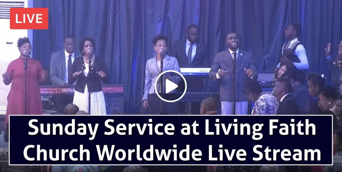 Watch Sunday Service at Living Faith Church Worldwide Live Stream