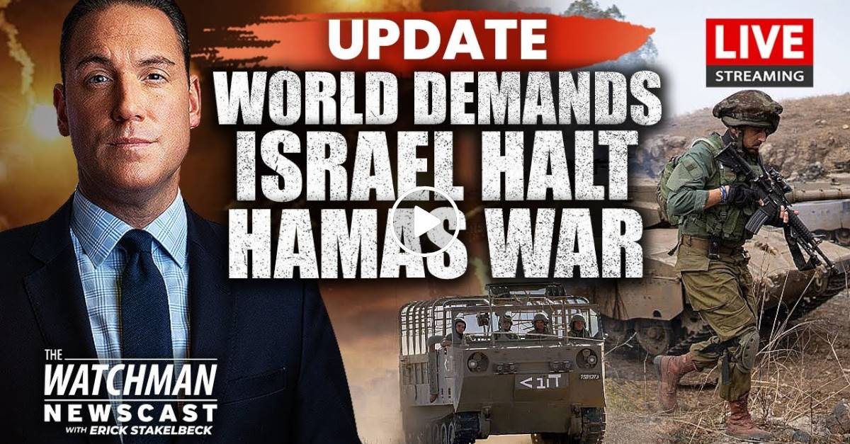 Watchman Newscast - Will Israel Withstand WORLD PRESSURE and Finish ...