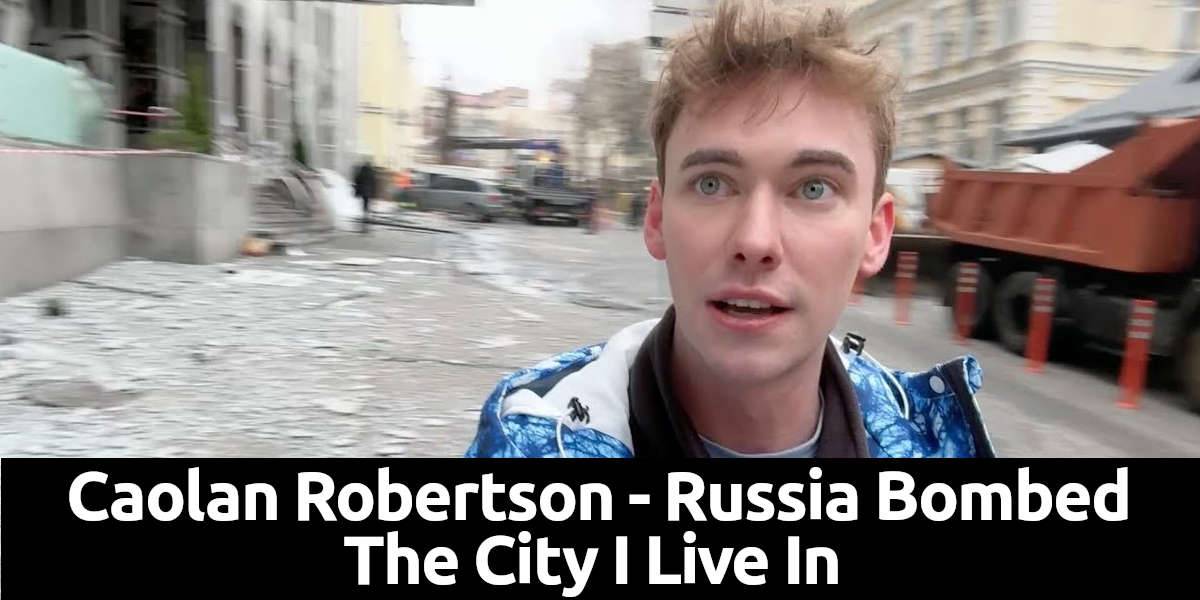 Russia Bombed The City I Live In - Caolan Robertson