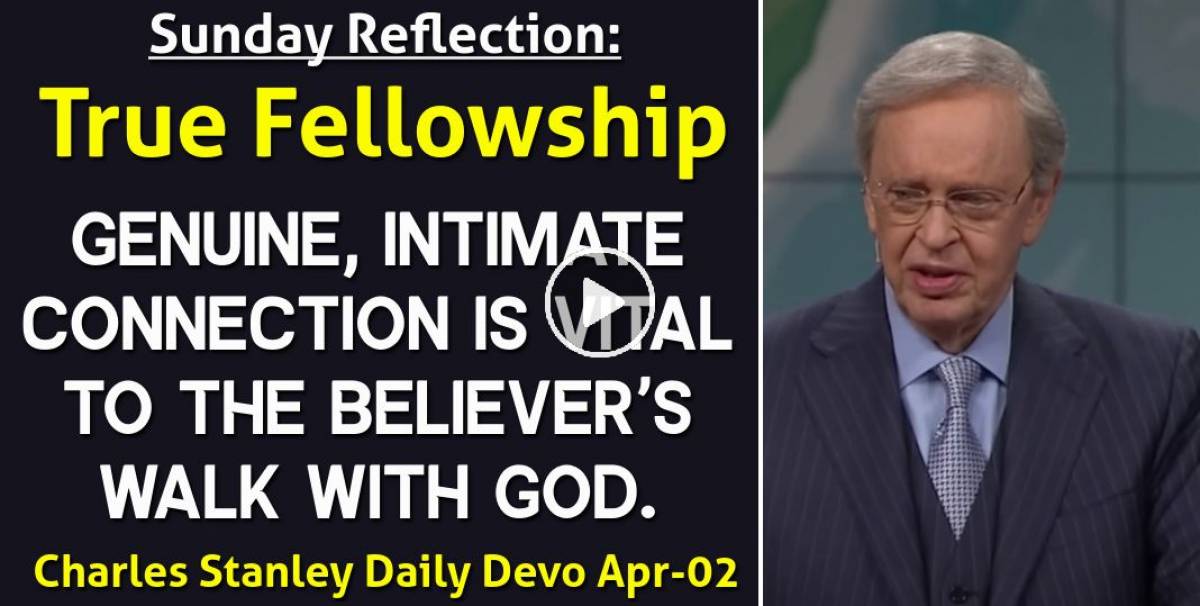 Charles Stanley (April-02-2023) Daily Devotional: Sunday Reflection ... Charles Stanley (April-02-2023) Daily Devotional: Sunday Reflection ...