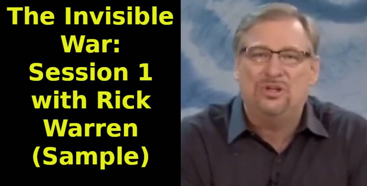 The Invisible War: Session 1 with Rick Warren (Sample)