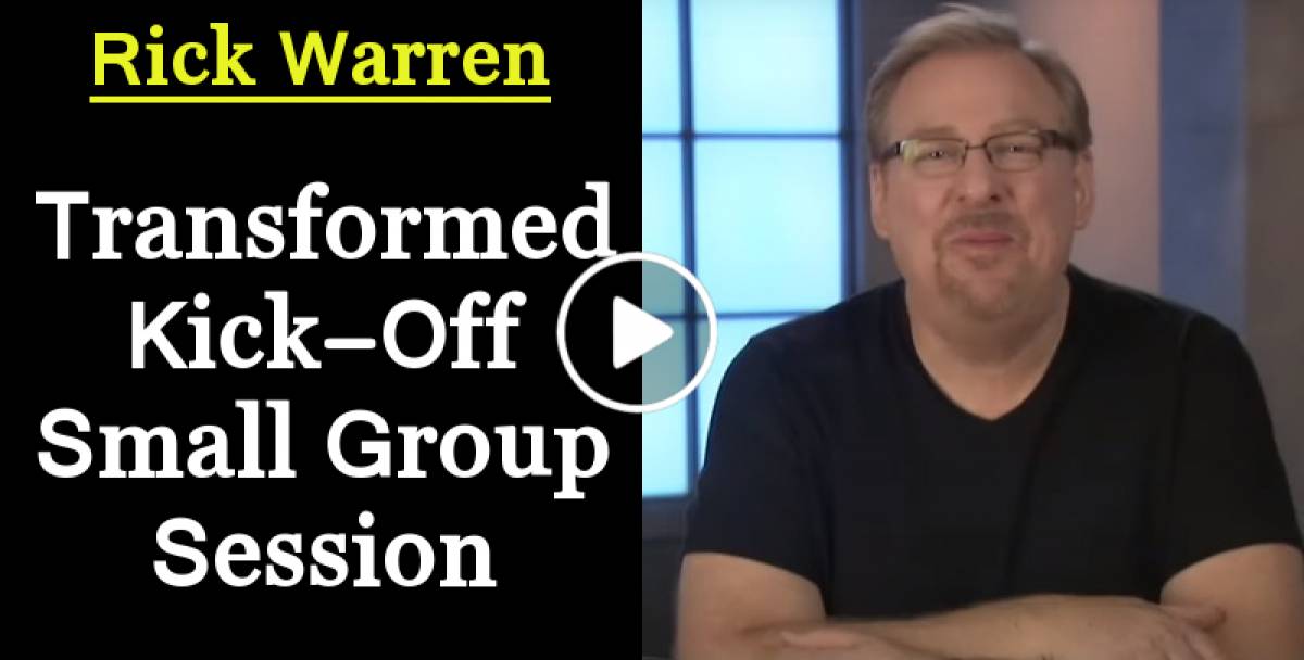 Rick Warren - Transformed Kick-Off Small Group Session
