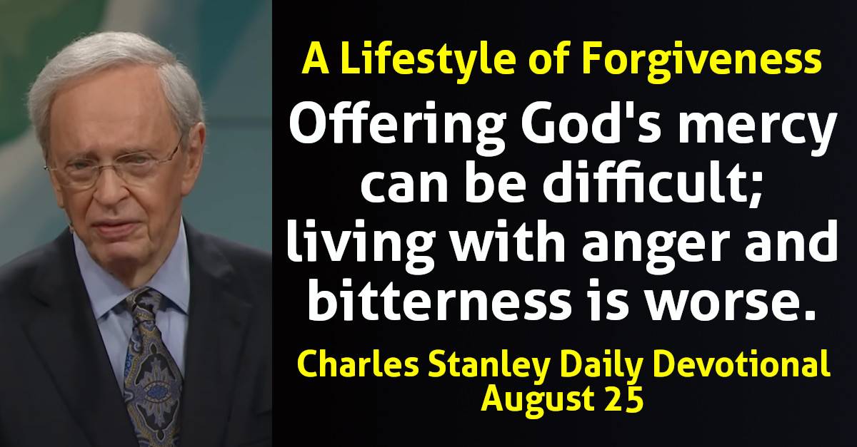 Charles Stanley Daily Devotional (August 25, 2024) A Lifestyle of Forgiveness