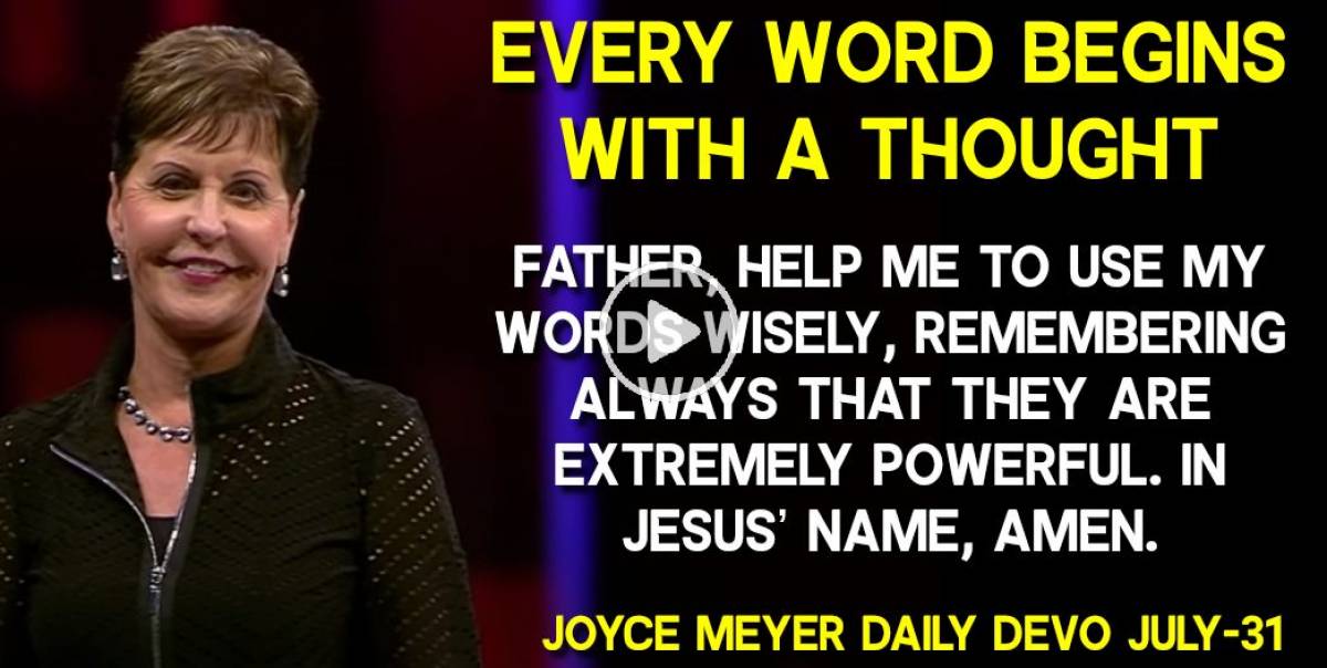 Joyce Meyer (July-31-2022) Daily Devotional: Every Word Begins with a ...