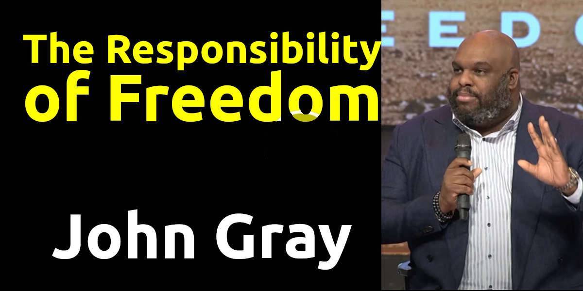 John Gray - Moving Day: The Responsibility of Freedom
