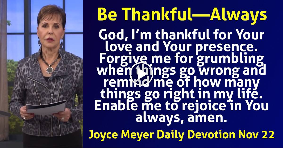 Joyce Meyer (November-22-2023) Daily Devotional: Be Thankful—Always