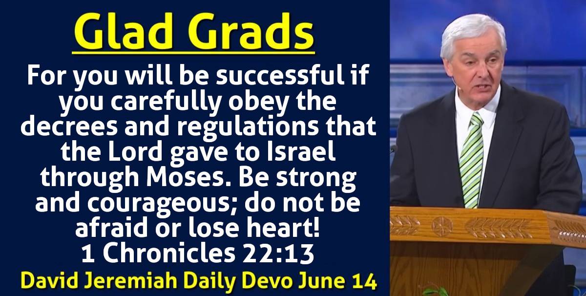 David Jeremiah (June-14-2025) Daily Devotional: Glad Grads