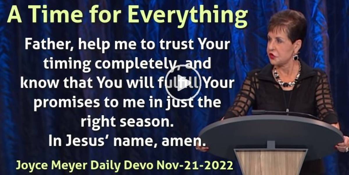 Joyce Meyer (November-21-2022) Daily Devotional: A Time for Everything ...